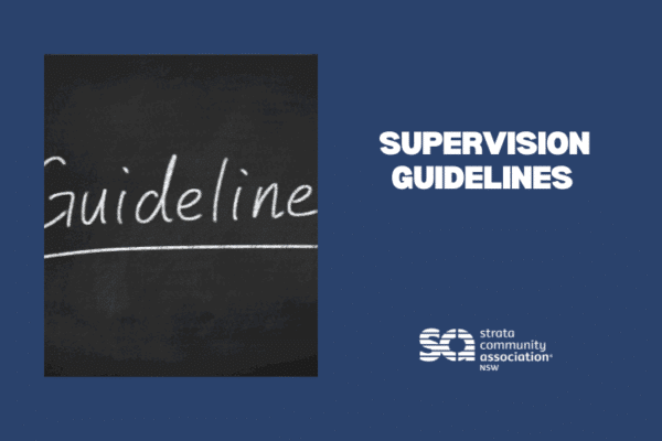 Supervision Guidelines – What You Need to Know - Strata Community Association (NSW)